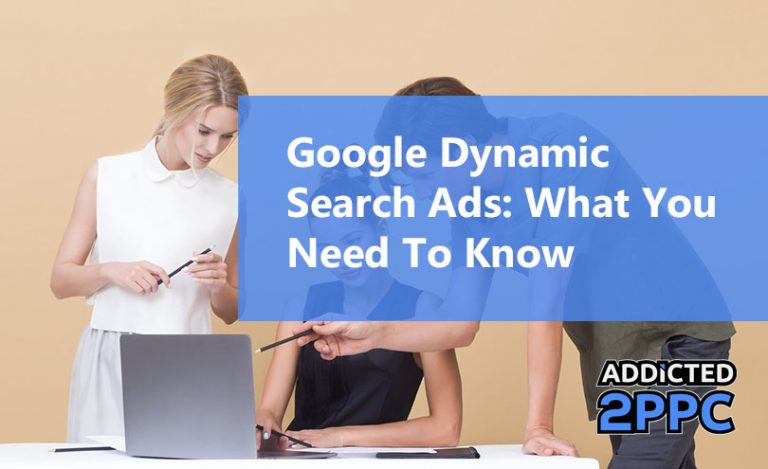 Beginner's Guide To Google Dynamic Search Ads (DSA)